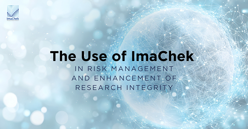 The Use of ImaChek in Risk Management and Enhancement of Research Integrity - ImaChek|Bringing ...